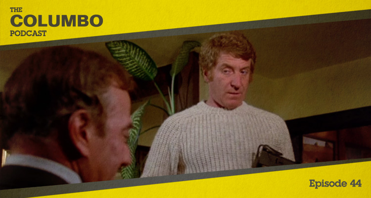 Episode 44 - The Conspirators | The Columbo Podcast