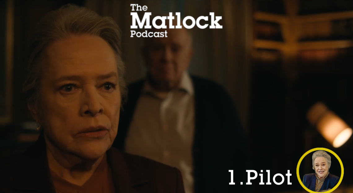 Pilot – Matlock (2024) Podcast Episode 1 | The Columbo Podcast